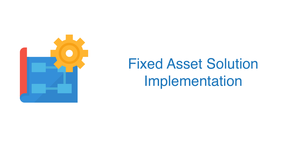 Fixed Asset Solution Implementation » Nawatt